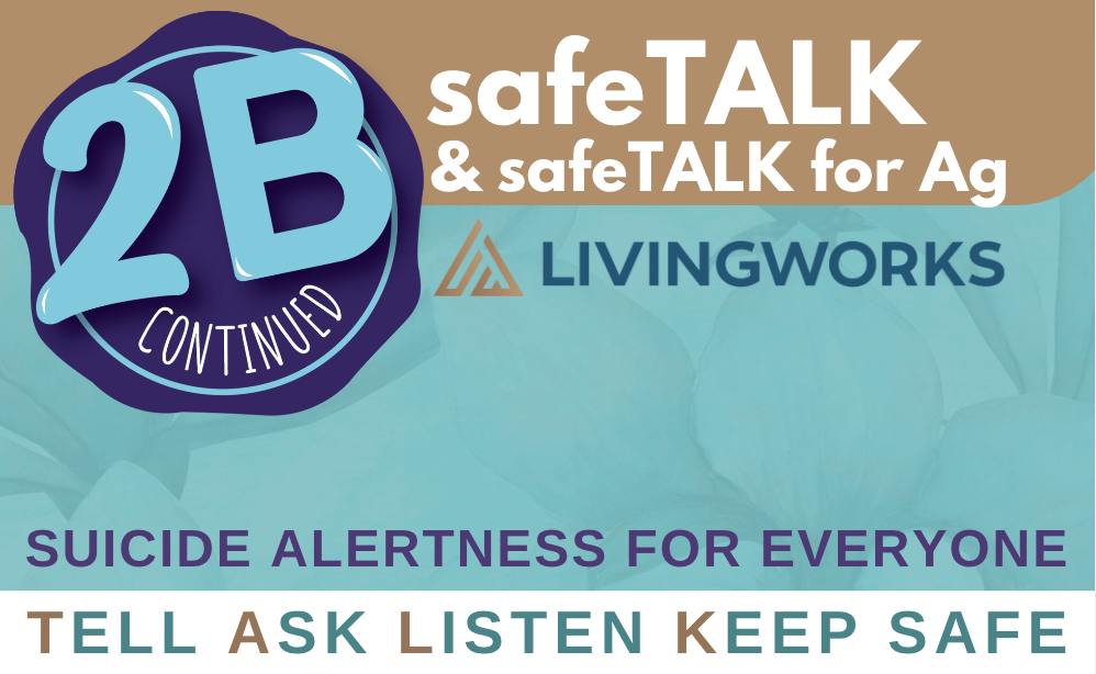 safeTALK for Ag Free Training - 2B CONTINUED
